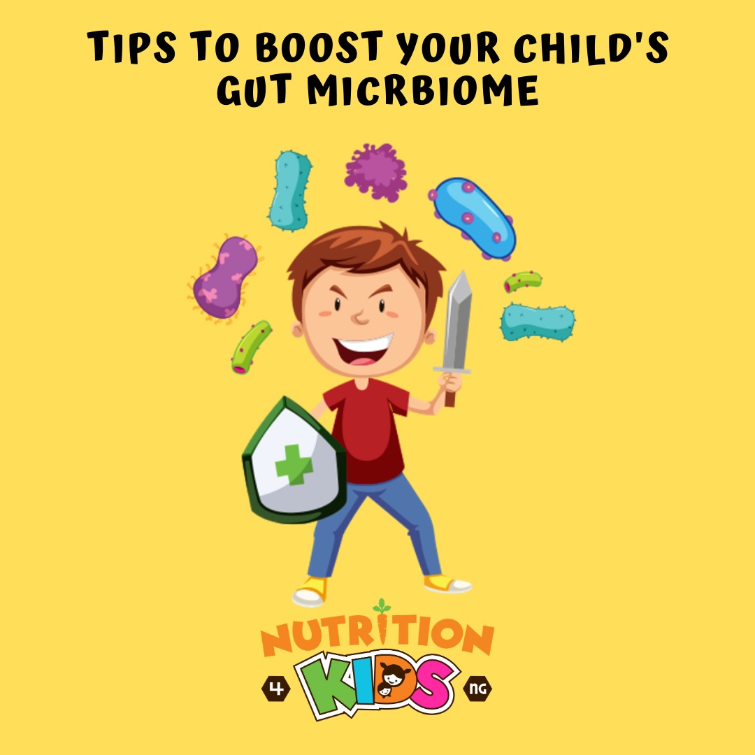 Tips To Build Your Child’s Gut Microbiome - Nutrition4kidsng